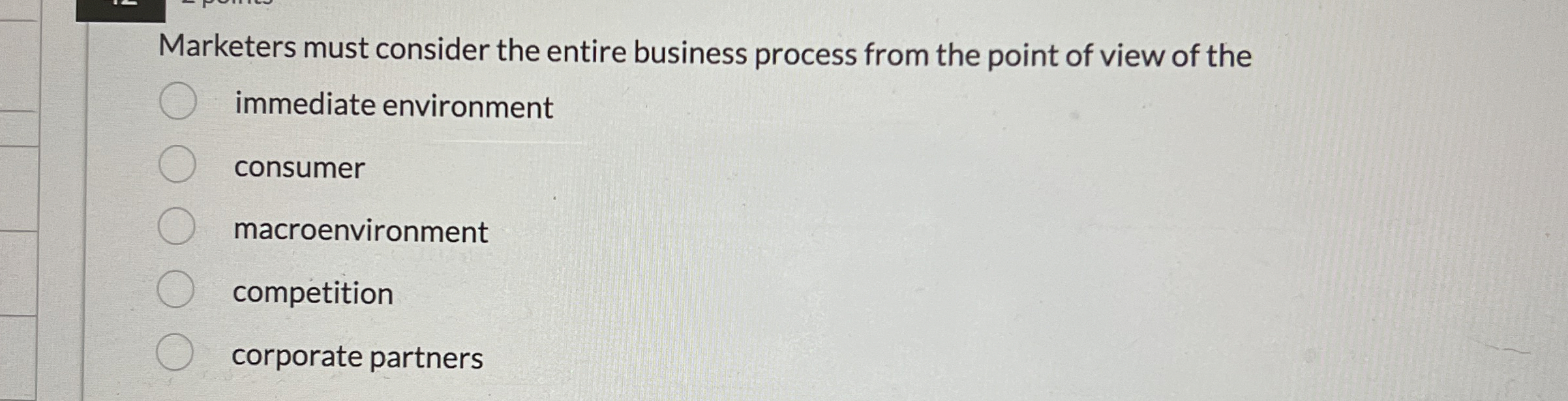 Solved Marketers must consider the entire business process | Chegg.com