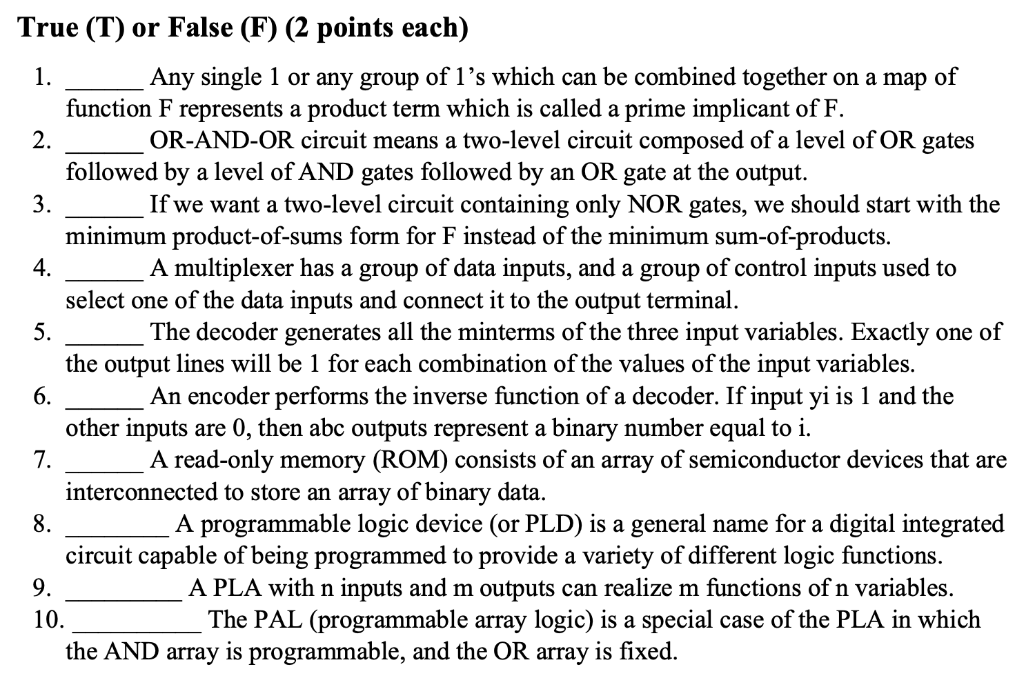 Solved True (T) ﻿or False (F) (2 ﻿points each)1. ﻿Any single | Chegg.com