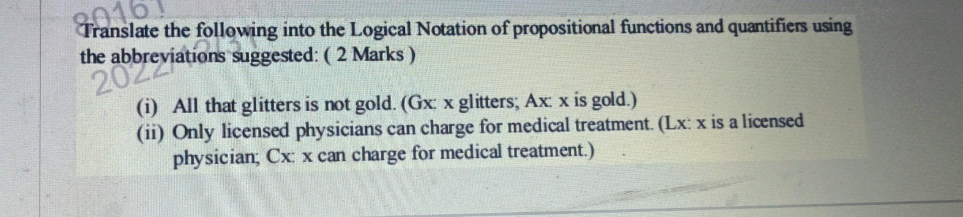 Solved Translate the following into the Logical Notation of | Chegg.com