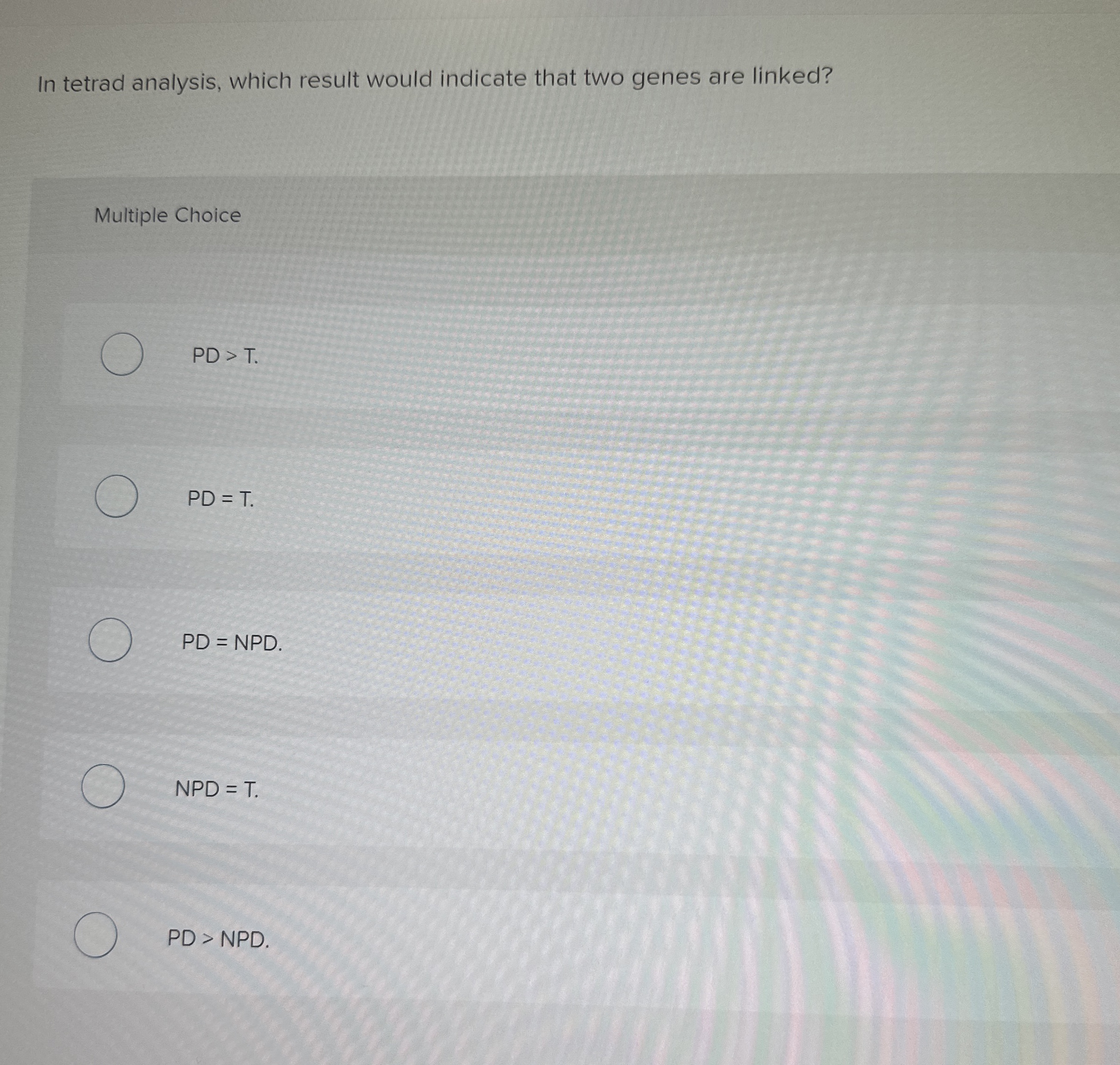 Solved In tetrad analysis, which result would indicate that | Chegg.com