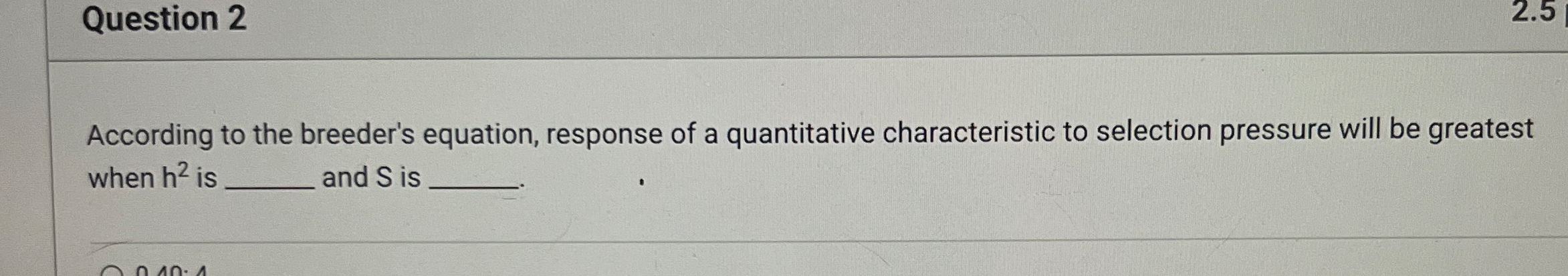 Solved Question 22.5According to the breeder's equation, | Chegg.com