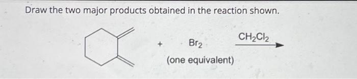 Solved Draw the two major products obtained in the reaction | Chegg.com