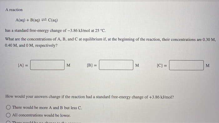 Solved A reaction A(aq) + B(aq) = C(aq) has a standard | Chegg.com