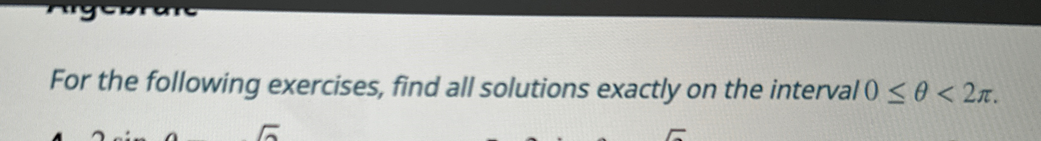 Solved by an EXPERT For the following exercises, find all solutions | Chegg.com