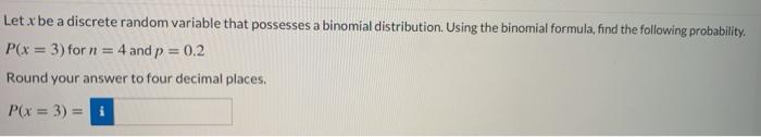 Solved Let x be a discrete random variable that possesses a | Chegg.com