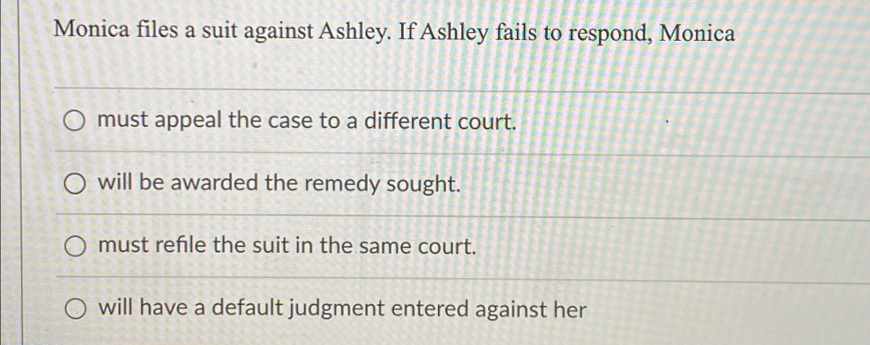 Solved Monica files a suit against Ashley. If Ashley fails | Chegg.com