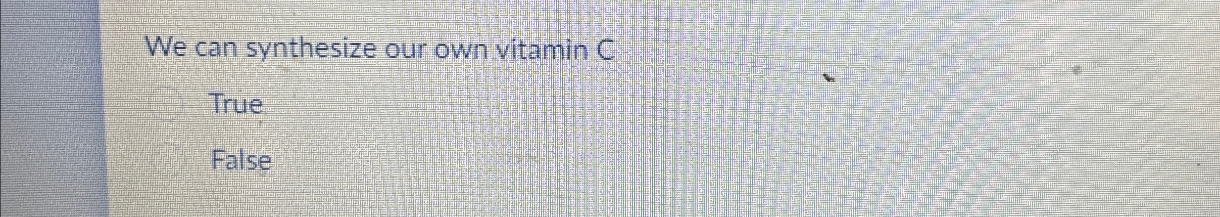 Solved We can synthesize our own vitamin CTrueFalse | Chegg.com
