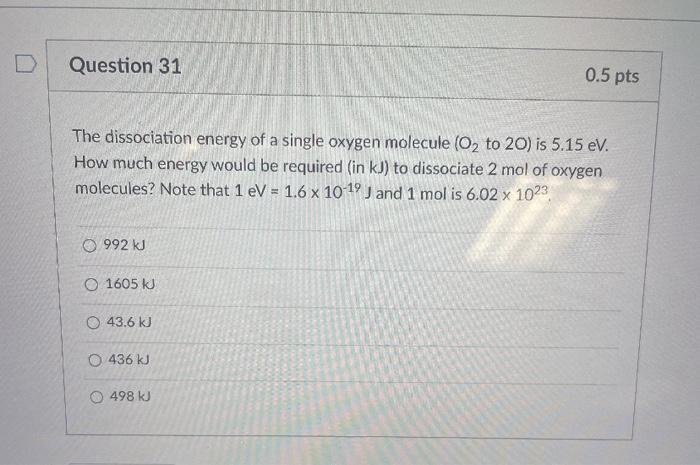 Solved The dissociation energy of a single oxygen molecule | Chegg.com