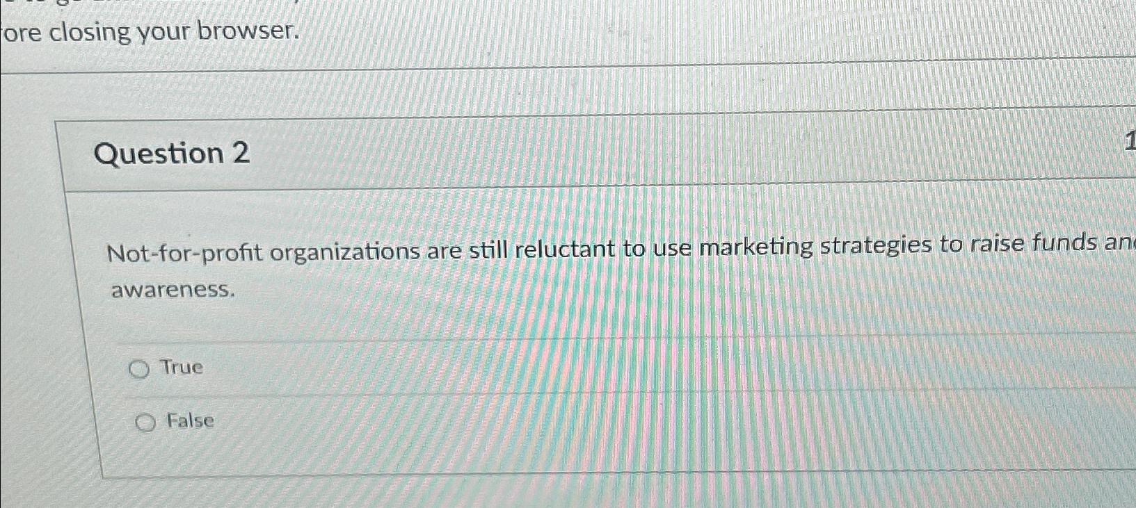Solved ore closing your browser.Question 2Not-for-profit | Chegg.com