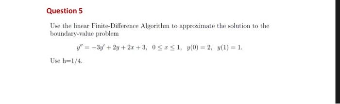 Solved Question 5 Use The Linear Finite Difference Algorithm