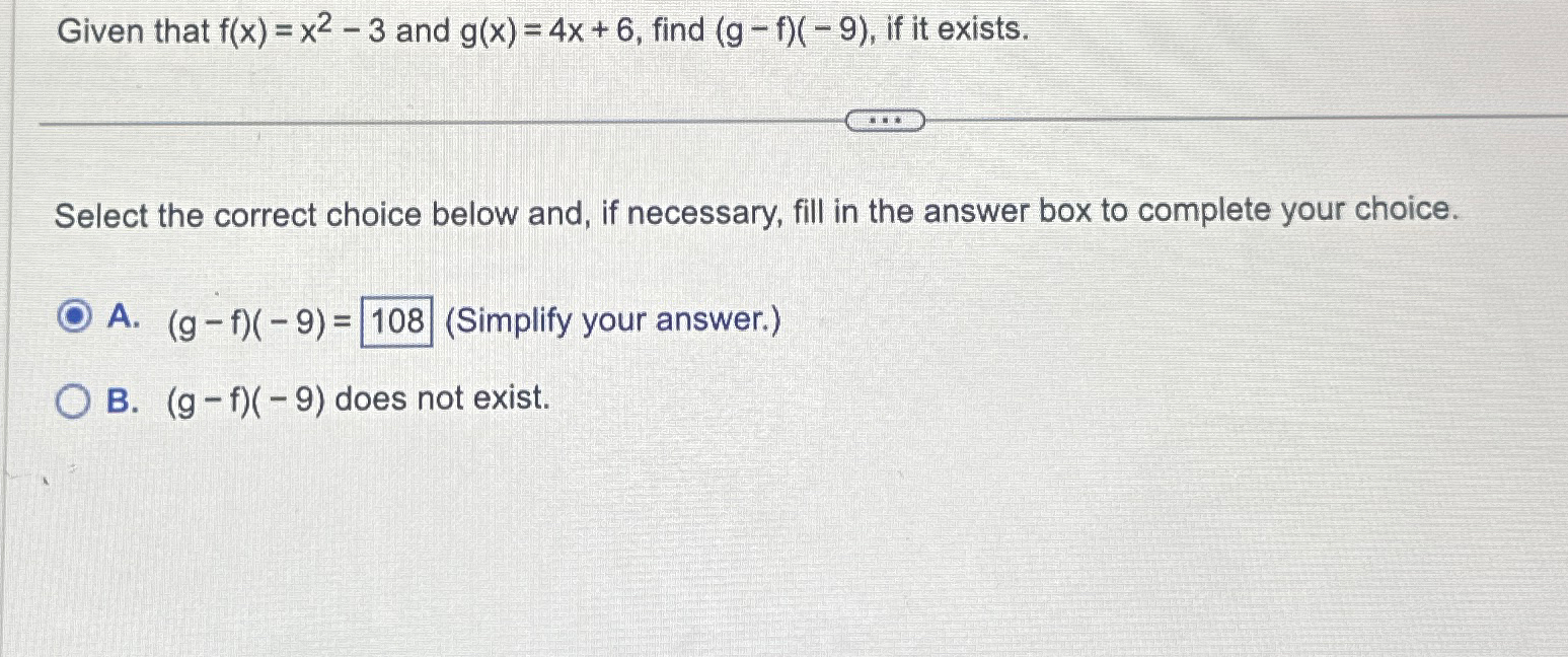 Solved Given that f(x)=x2-3 ﻿and g(x)=4x+6, ﻿find (g-f)(-9), | Chegg.com