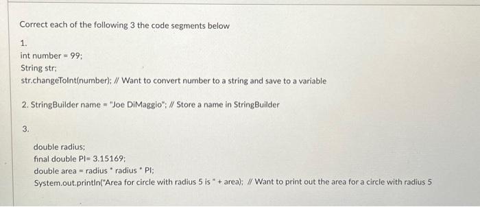 Solved Correct each of the following 3 the code segments | Chegg.com
