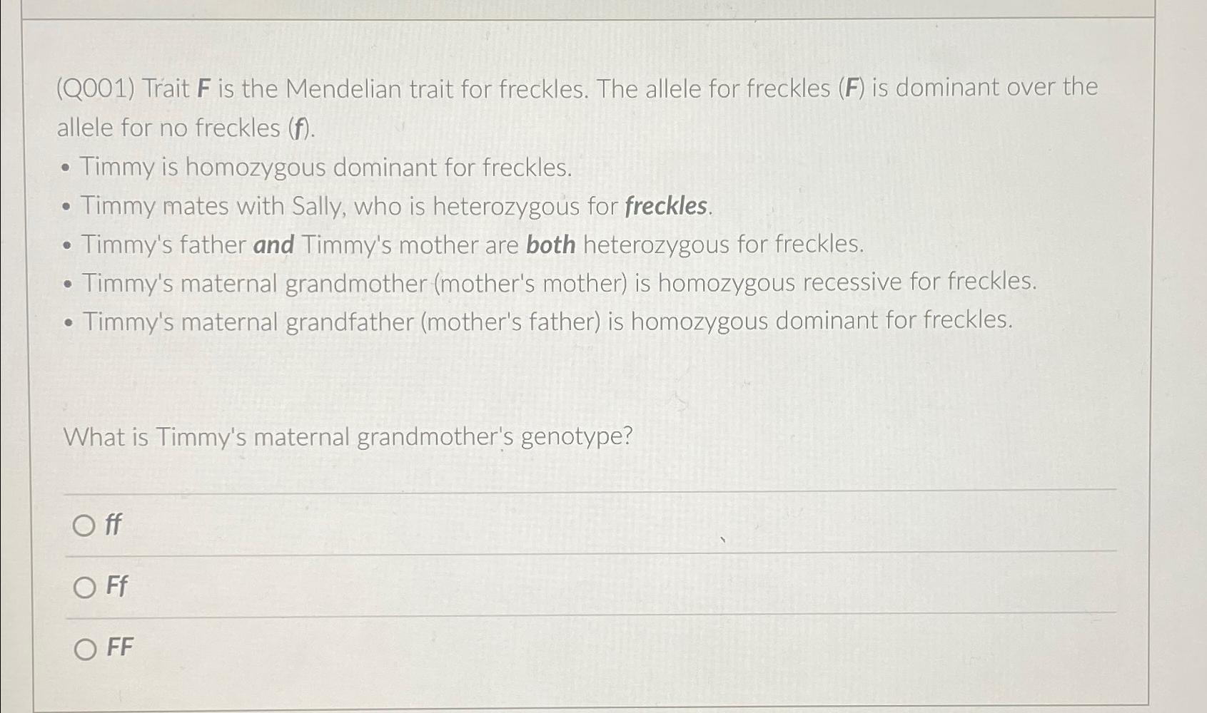 Solved QQ001) ﻿Trait F ﻿is the Mendelian trait for freckles. | Chegg.com