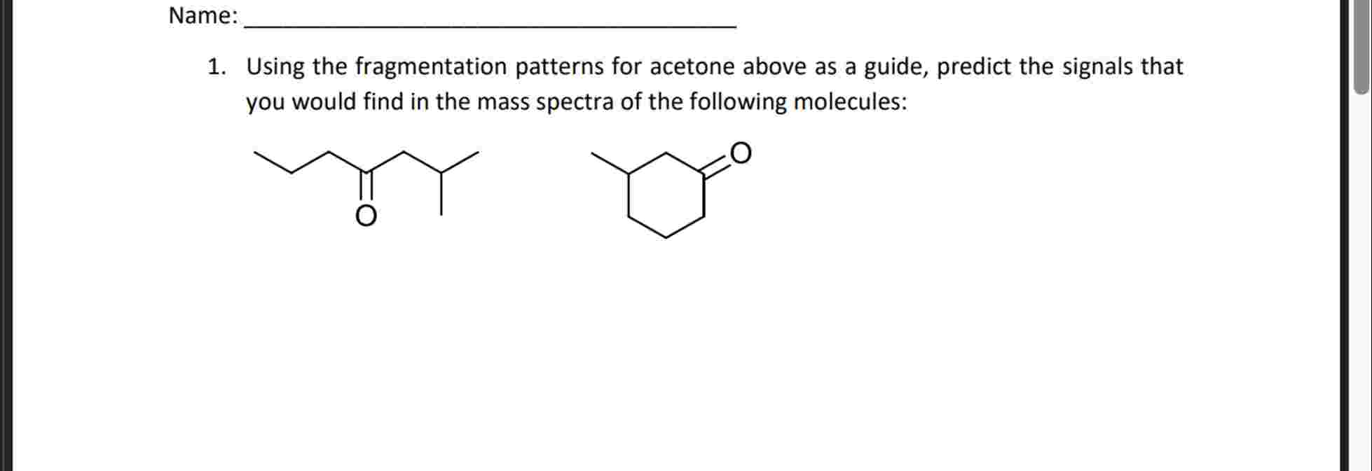 Solved Name: 1. ﻿Using the fragmentation patterns for | Chegg.com
