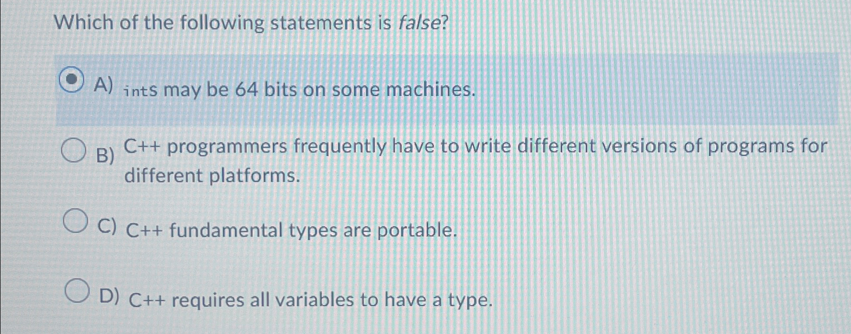 Solved Which of the following statements is false?A) ﻿ints | Chegg.com