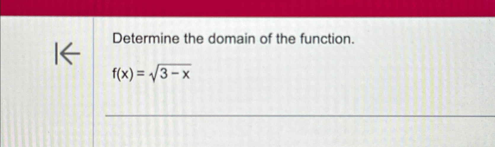 Solved Determine the domain of the function.f(x)=3-x2 | Chegg.com