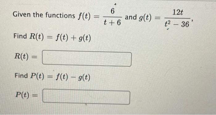 Solved Given the functions f(t)=t+66 and g(t)=t2−3612t, Find | Chegg.com