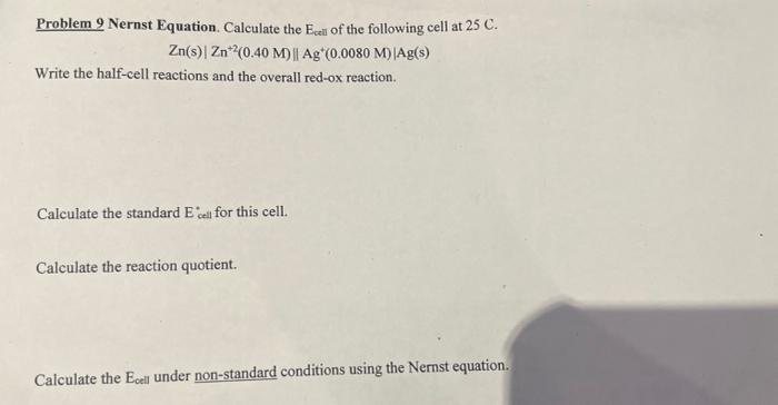 Solved Problem 9 Nernst Equation. Calculate the Eitll of the | Chegg.com