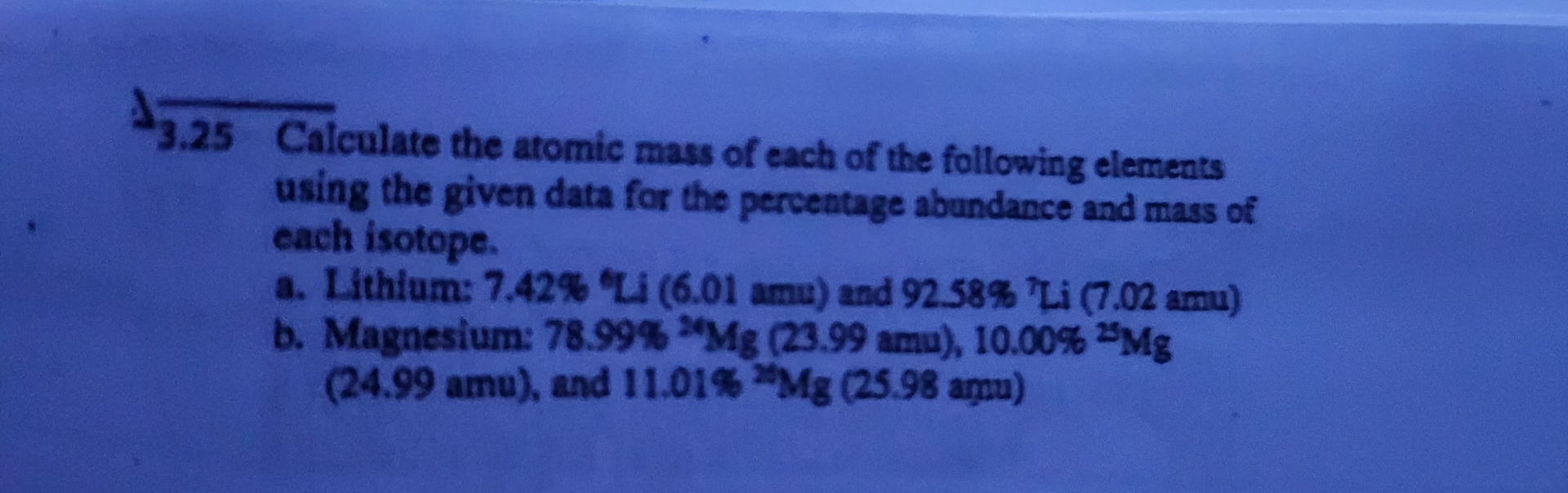 Solved 3.25 ﻿Calculate the atomic mass of each of the | Chegg.com