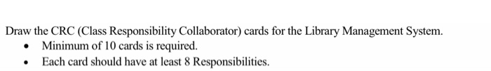 Solved Draw the CRC (Class Responsibility Collaborator) | Chegg.com