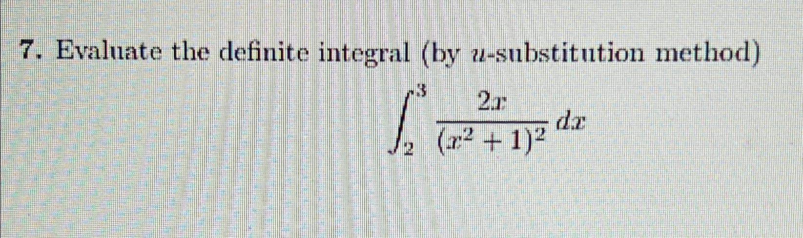 Solved Evaluate the definite integral (by u-substitution | Chegg.com