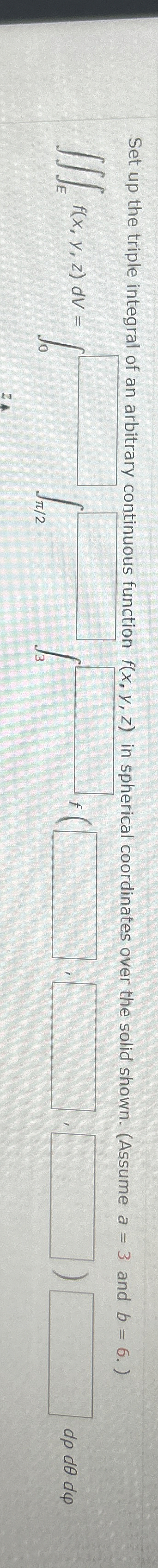 Solved Set up the triple integral of an arbitrary continuous | Chegg.com