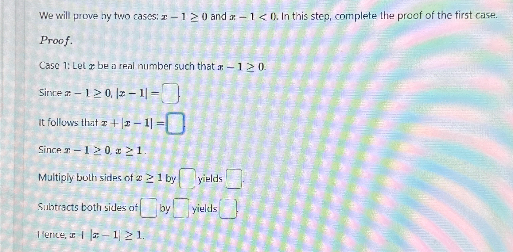 Solved We will prove by two cases: x-1≥0 ﻿and x-1