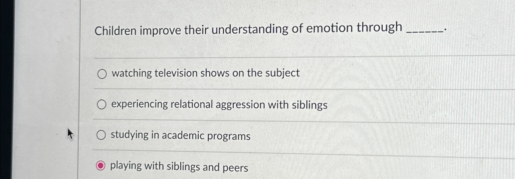 Solved Children improve their understanding of emotion | Chegg.com