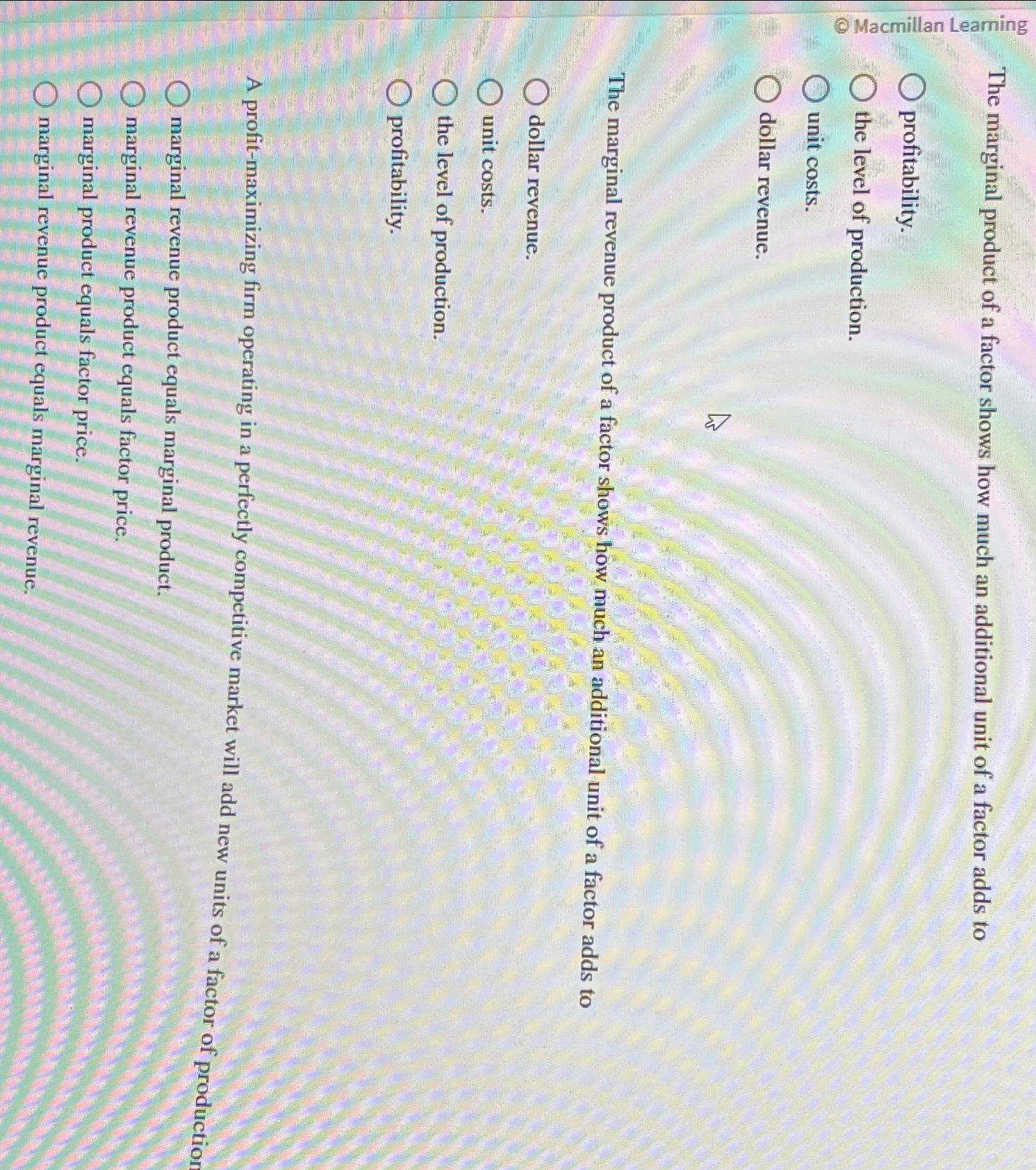 Solved The marginal product of a factor shows how much an | Chegg.com