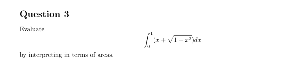 Solved Question 3Evaluate∫01(x+1-x22)dxby interpreting in | Chegg.com