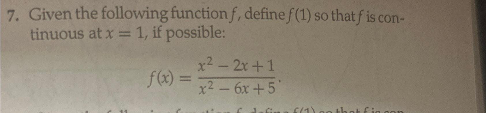 Solved Given the following function f, ﻿define f(1) ﻿so that | Chegg.com