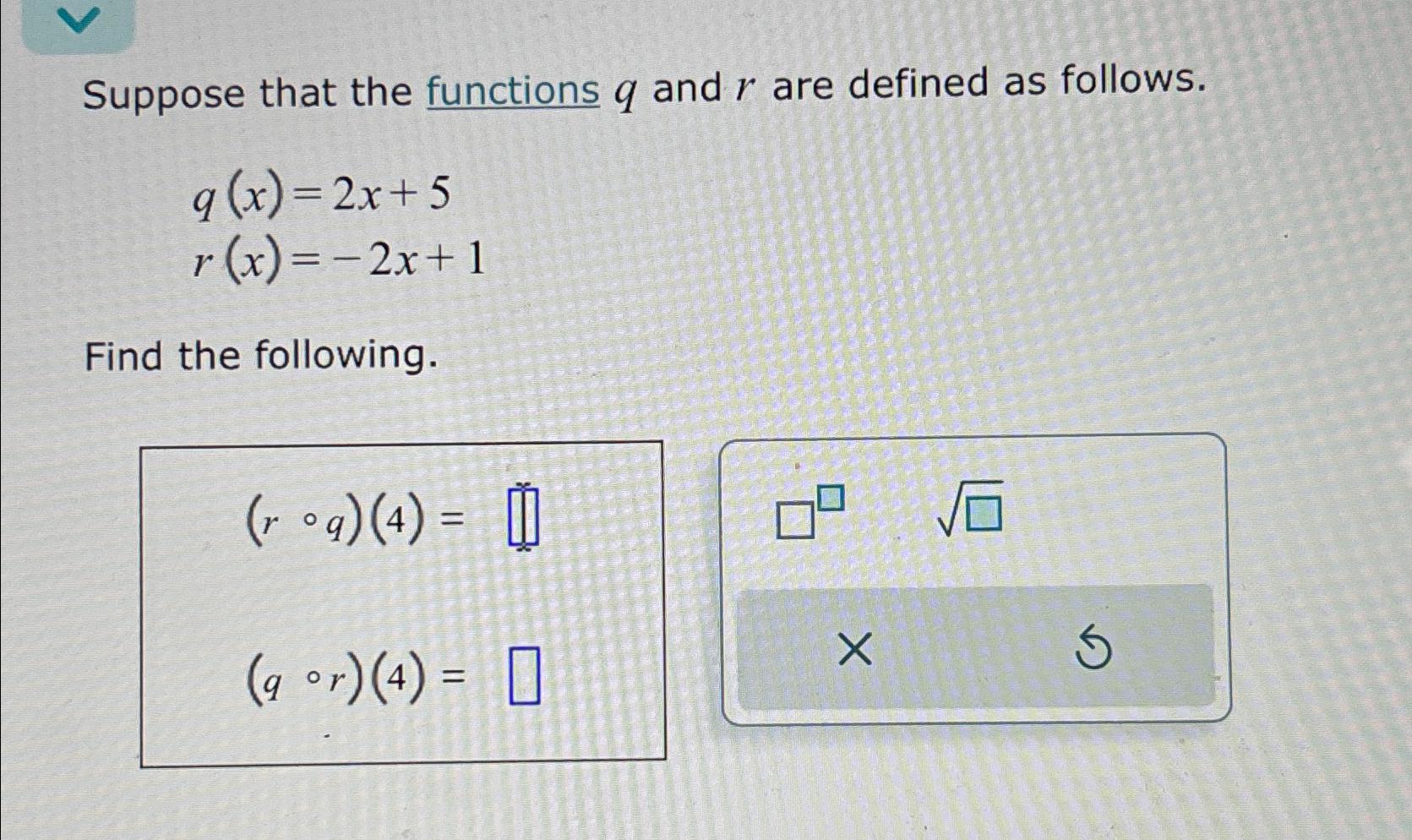 Solved Suppose that the functions q ﻿and r ﻿are defined as | Chegg.com