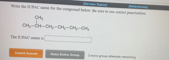 Solved [Review Topics] [References] Write the IUPAC name for | Chegg.com