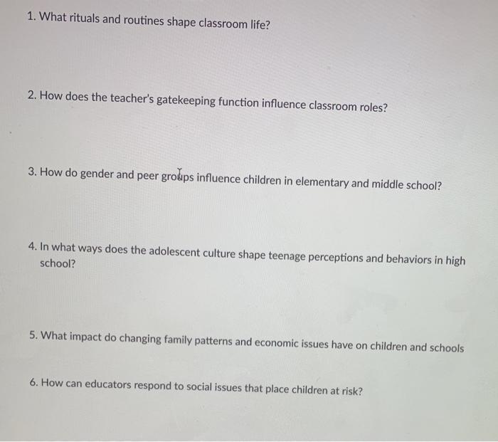 1. What rituals and routines shape classroom life? 2. | Chegg.com