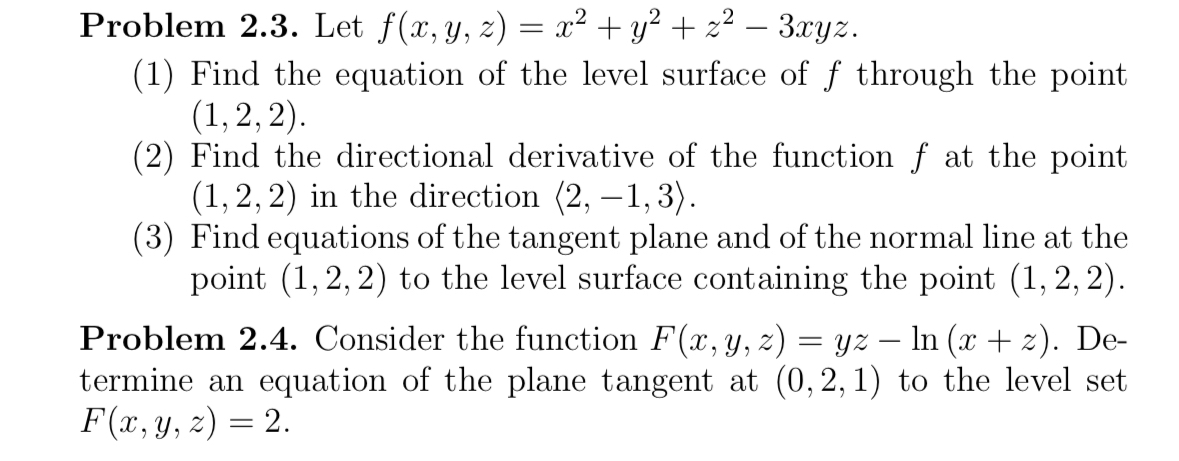 Solved Problem 2.3. ﻿Let f(x,y,z)=x2+y2+z2-3xyz.(1) ﻿Find | Chegg.com