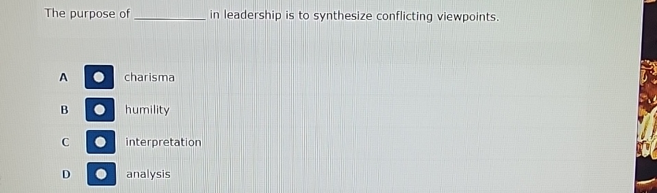 Solved The purpose of in leadership is to synthesize | Chegg.com