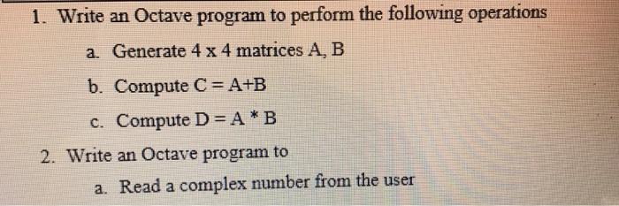 Solved 1. Write an Octave program to perform the following | Chegg.com