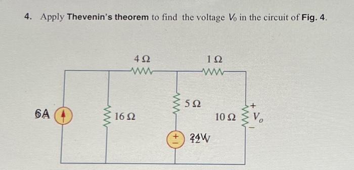 Solved 4. Apply Thevenin's theorem to find the voltage V0 in | Chegg.com