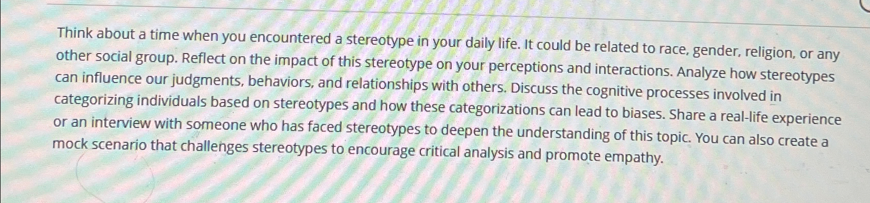 Solved Think about a time when you encountered a stereotype | Chegg.com
