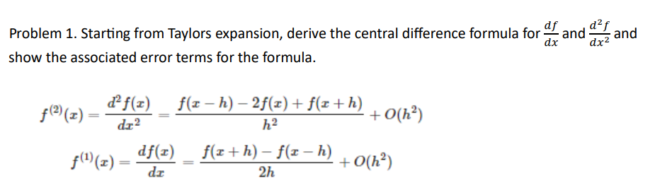 Solved Problem 1. ﻿Starting from Taylors expansion, derive | Chegg.com