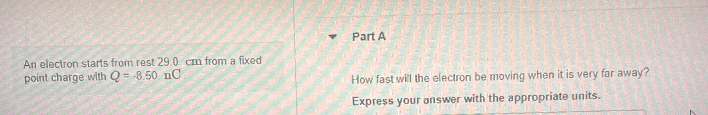 Part AAn electron starts from rest 29.0 ﻿cm from a | Chegg.com