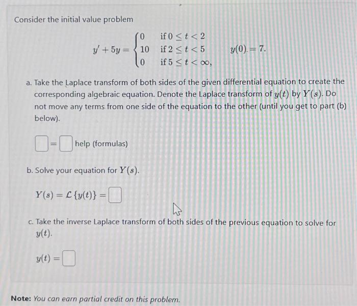 Solved Consider the initial value problem y′+5y=⎩⎨⎧0100 if | Chegg.com