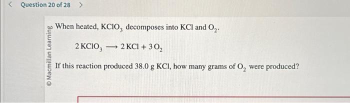 Solved When heated, KClO3 decomposes into KCl and O2. | Chegg.com