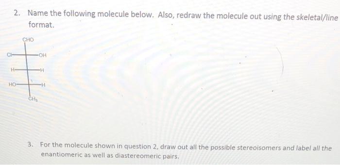 Solved 2. Name the following molecule below. Also, redraw | Chegg.com