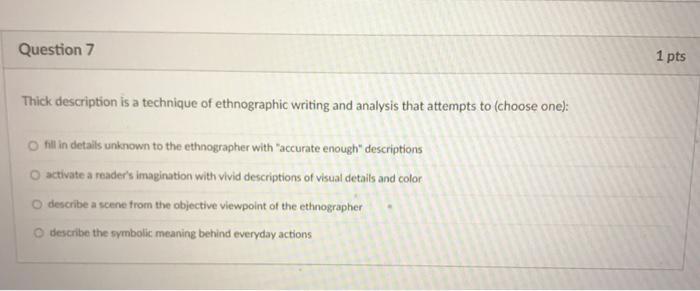Solved Thick description is a technique of ethnographic | Chegg.com