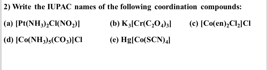 Solved Write the IUPAC names of the following coordination | Chegg.com