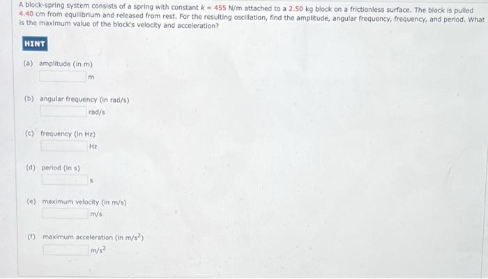 Solved A block-spring system consists of a spring with | Chegg.com