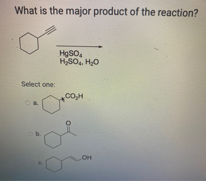 Solved What is the major product of the reaction? HgSO4 | Chegg.com