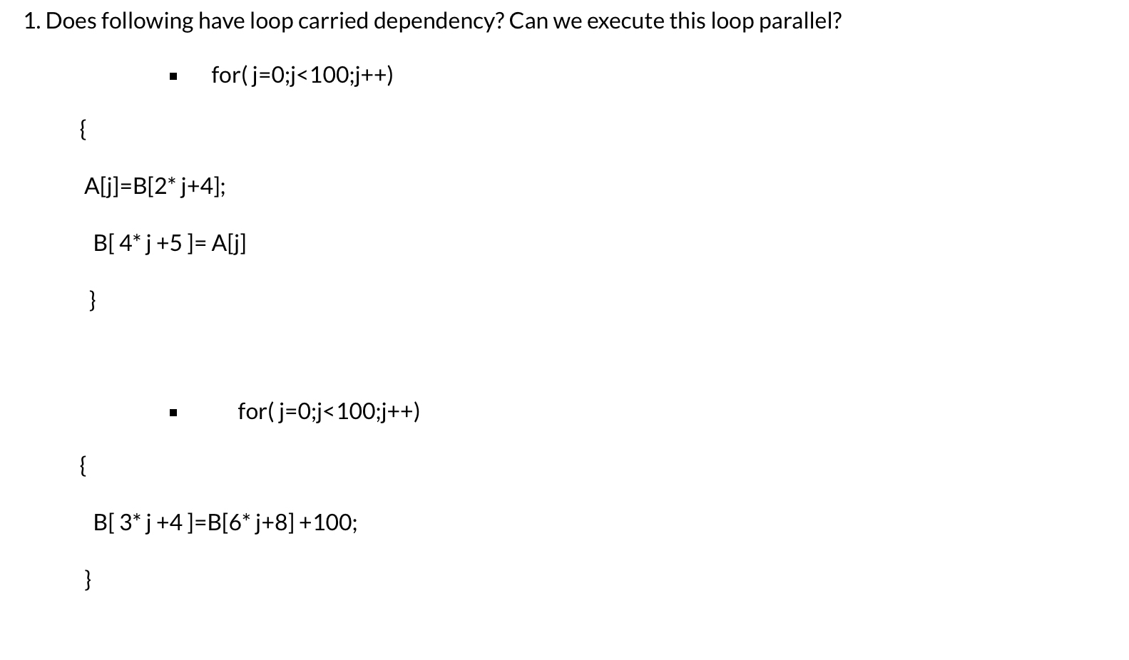 Solved Does Following Have Loop Carried Dependency Can We 0411