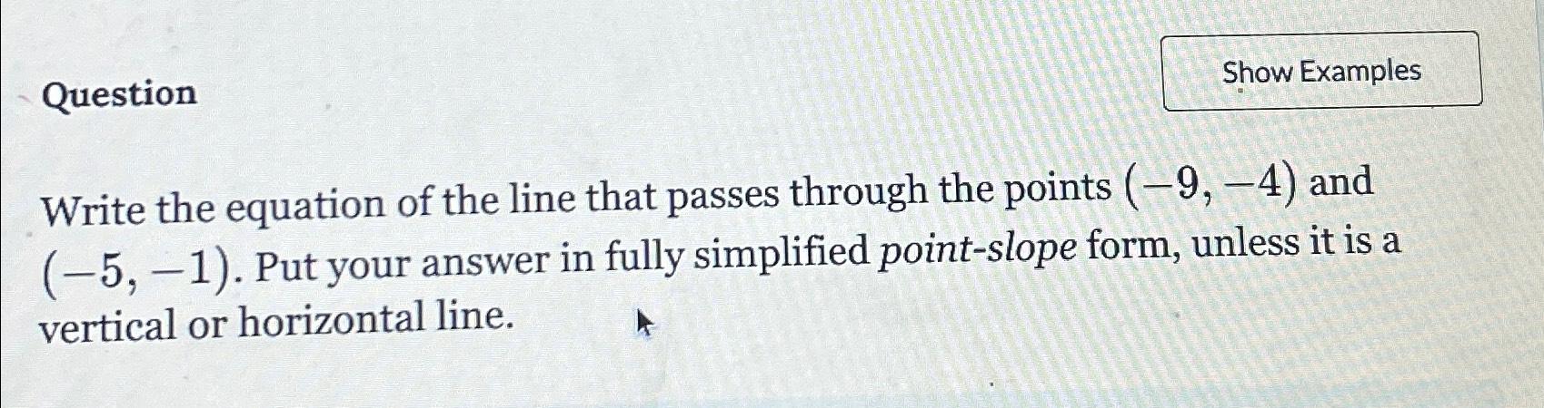 Solved Write the equation of the line that passes through | Chegg.com
